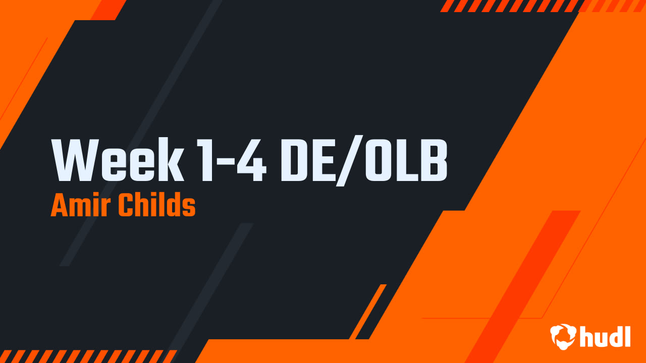 Week 1-4 DE/OLB - Amir Childs highlights - Hudl