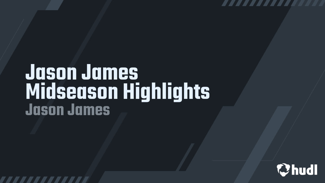 Jason James Midseason Highlights - Jason James highlights - Hudl
