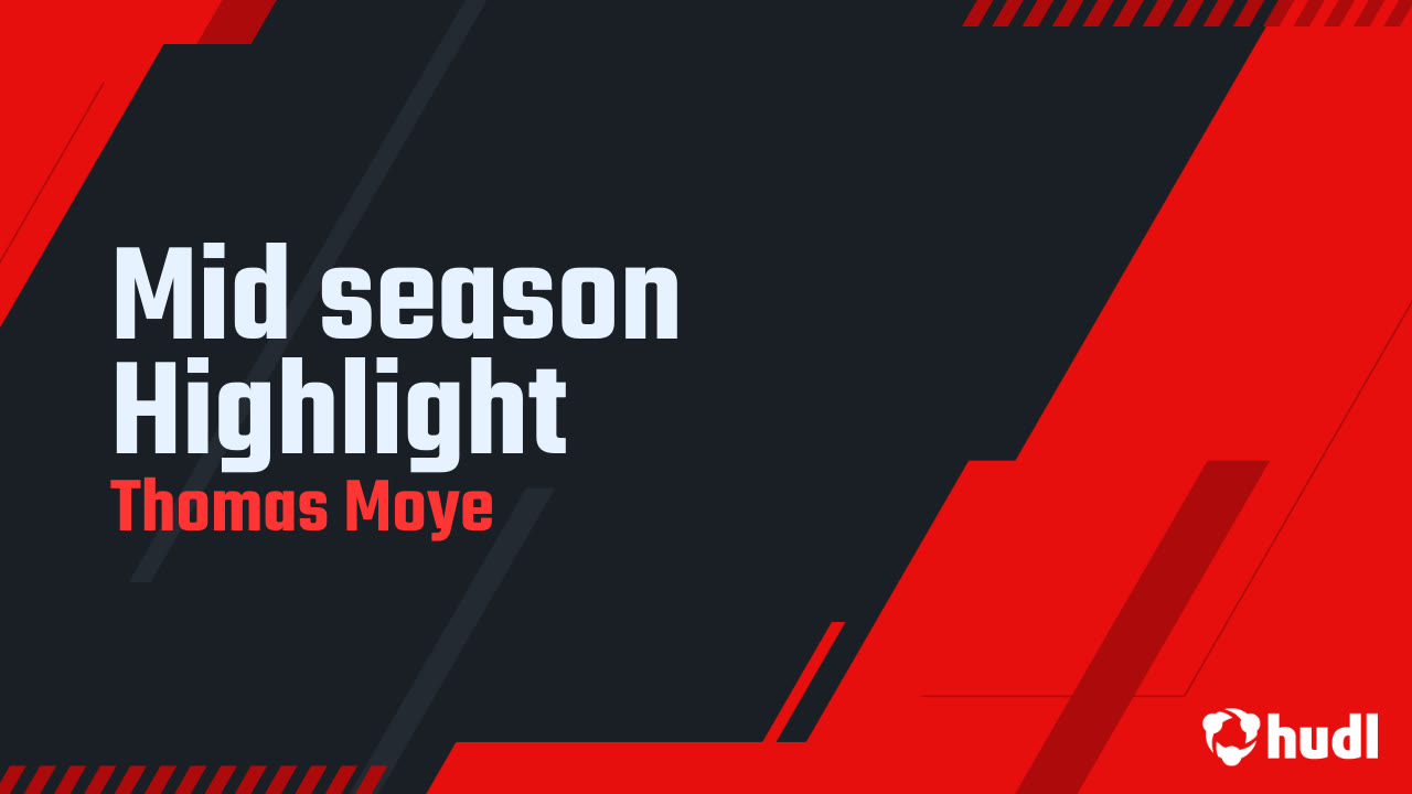 Mid season Highlight - Thomas Moye highlights - Hudl
