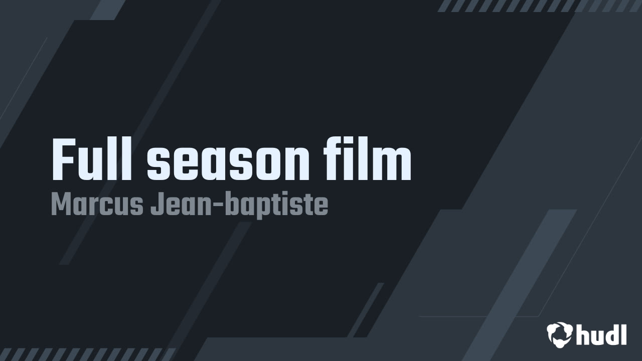 Full season film - Marcus Jean-baptiste highlights - Hudl