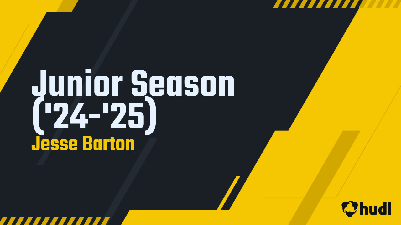Junior Season ('24-'25) - Jesse Barton highlights - Hudl
