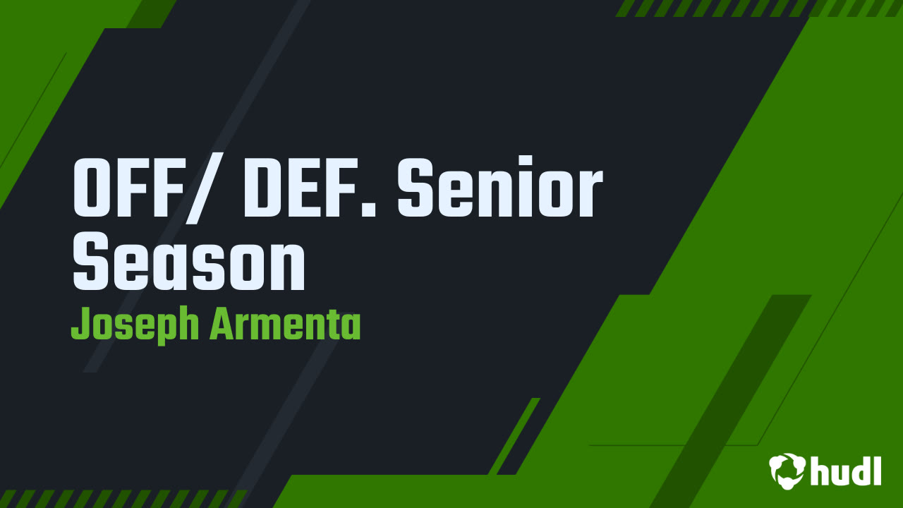 OFF/ DEF. Senior Season - Joseph Armenta highlights - Hudl