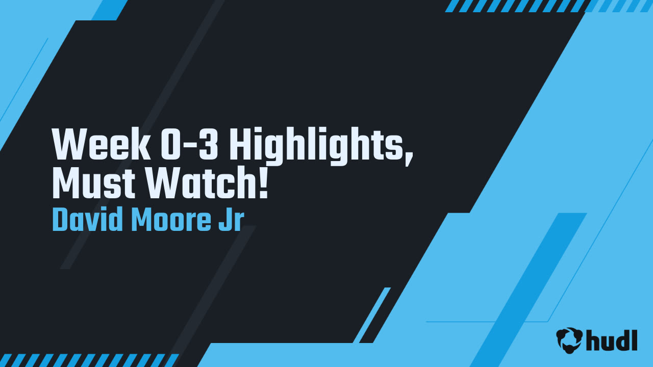 Week 0-3 Highlights, Must Watch! - David Moore Jr highlights - Hudl