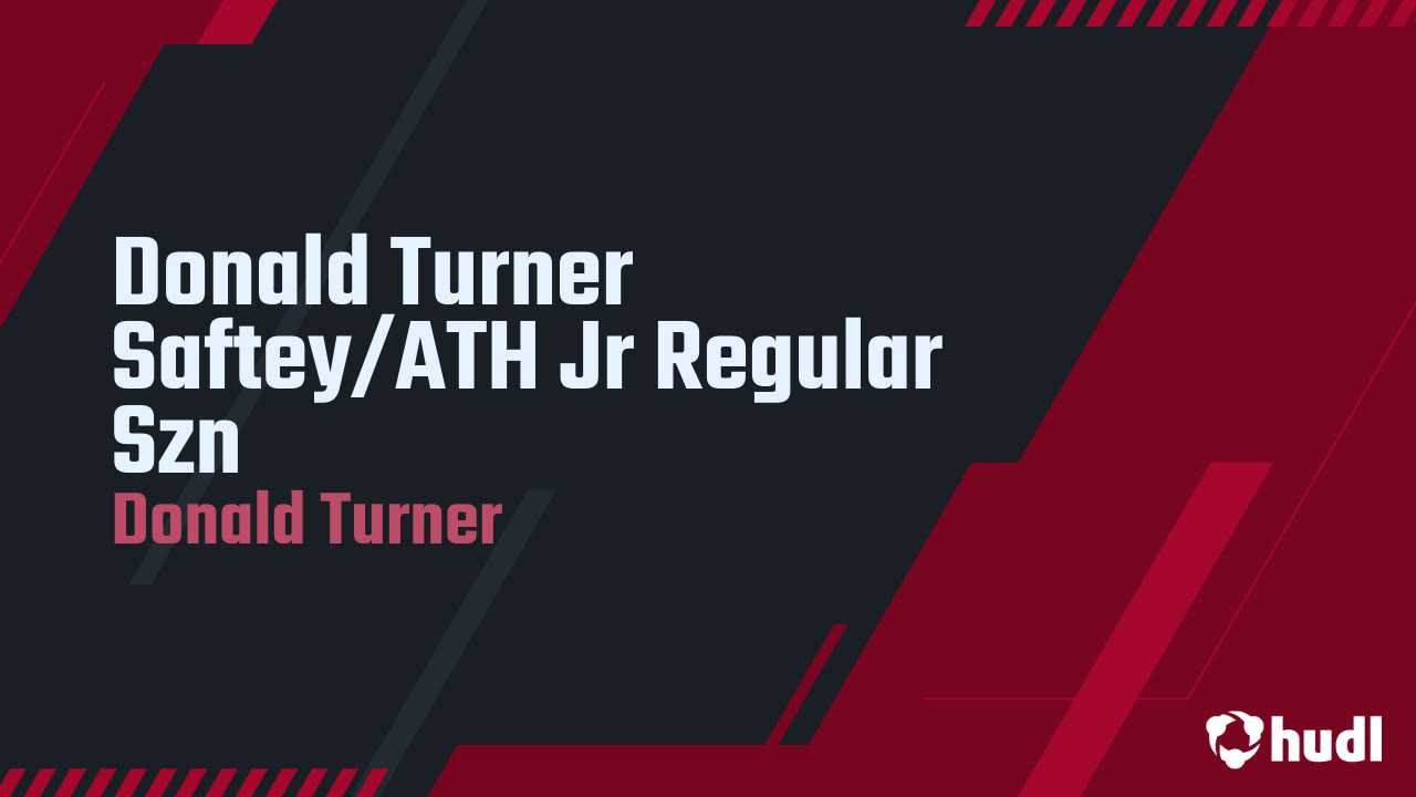 Donald Turner Saftey/ATH Jr Regular Szn - Donald Turner highlights - Hudl