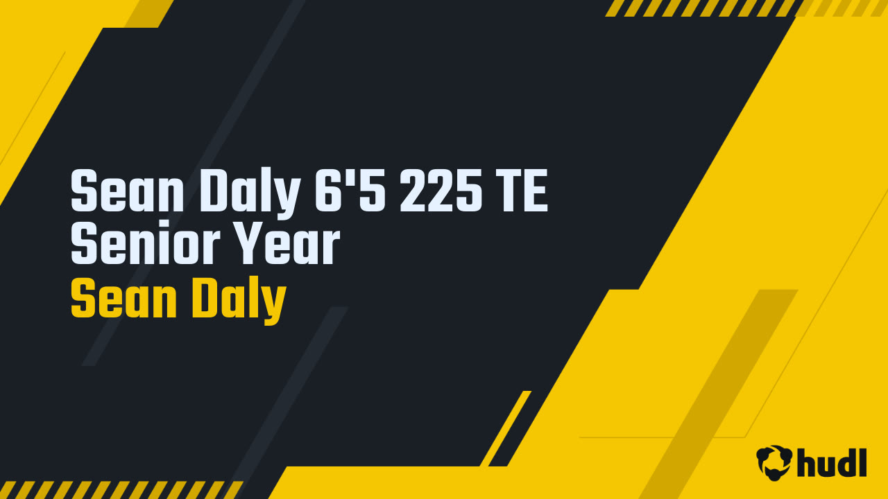 Sean Daly 6'5 225 TE Senior Year - Sean Daly highlights - Hudl