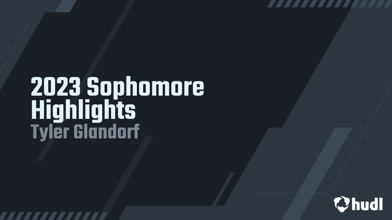 2023 Sophomore Highlights - Tyler Glandorf highlights - Hudl