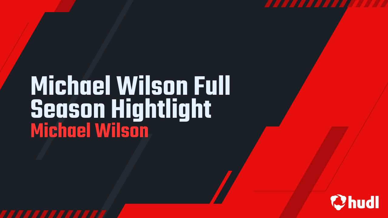 Michael Wilson Full Season Hightlight - Michael Wilson highlights - Hudl