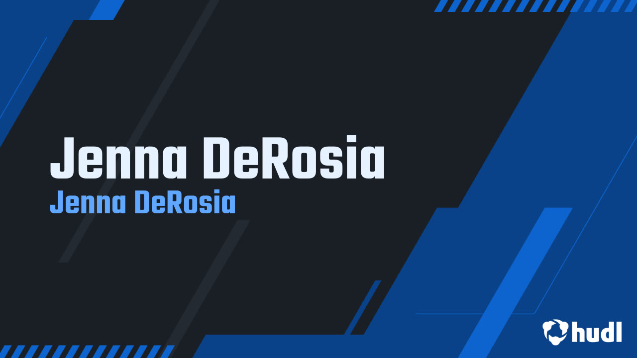 Jenna DeRosia - Jenna DeRosia highlights - Hudl