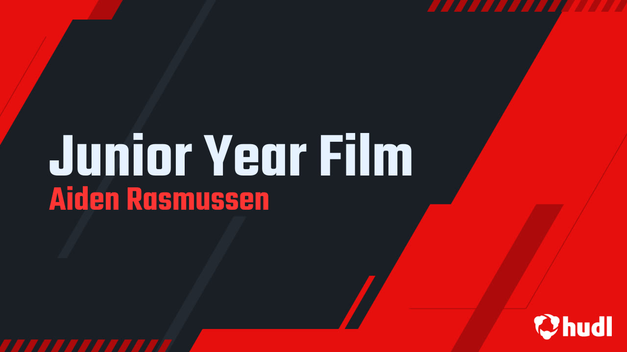 Junior Year Film - Aiden Rasmussen highlights - Hudl