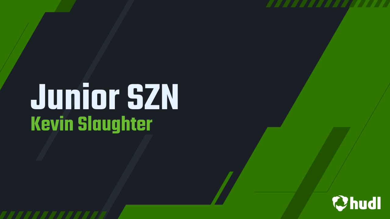 Junior SZN - Kevin Slaughter highlights - Hudl