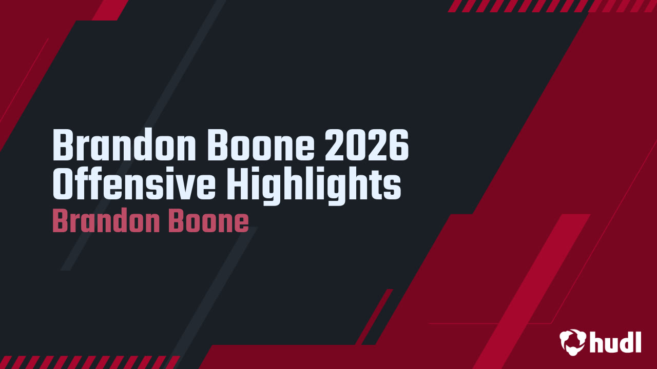 Brandon Boone 2026 Offensive Highlights - Brandon Boone highlights - Hudl