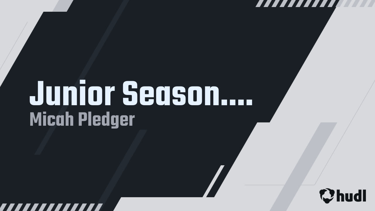 Junior Season.... - Micah Pledger highlights - Hudl