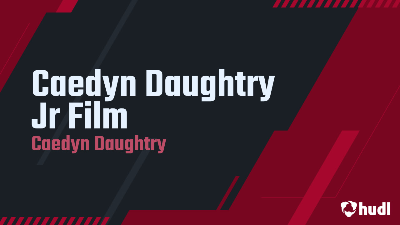 Caedyn Daughtry Jr Film - Caedyn Daughtry highlights - Hudl