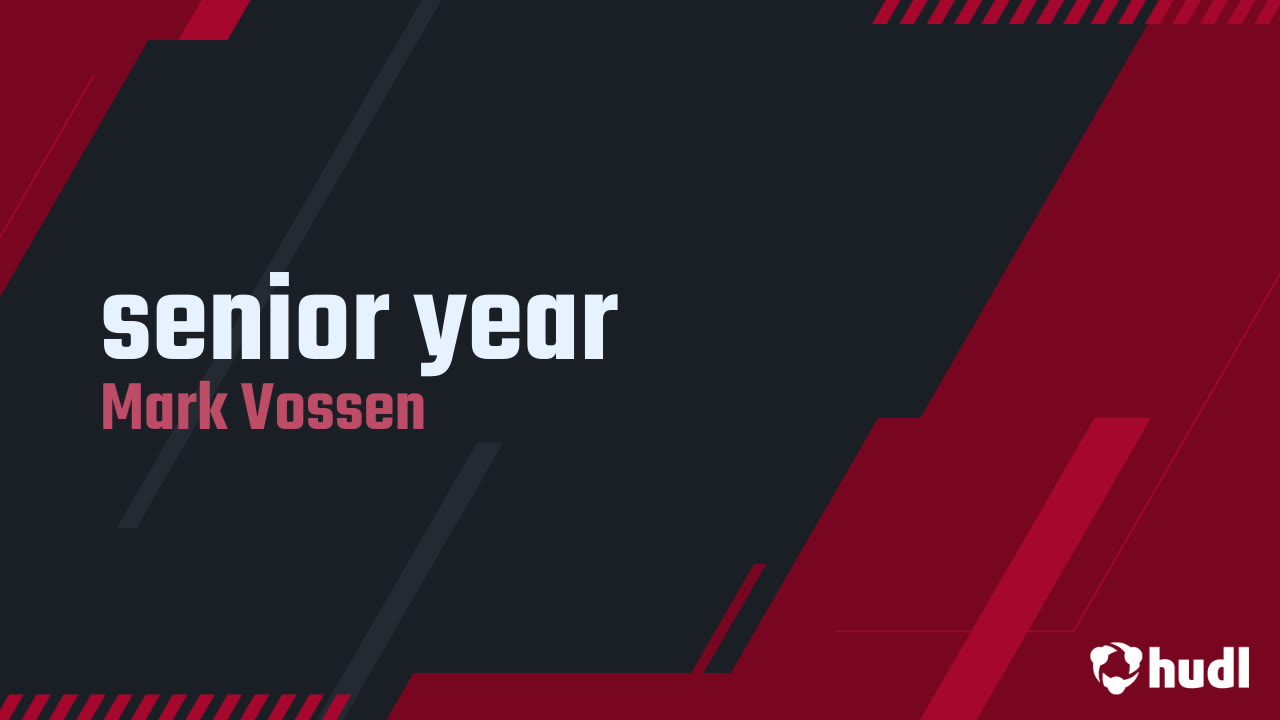 senior year - Mark Vossen highlights - Hudl