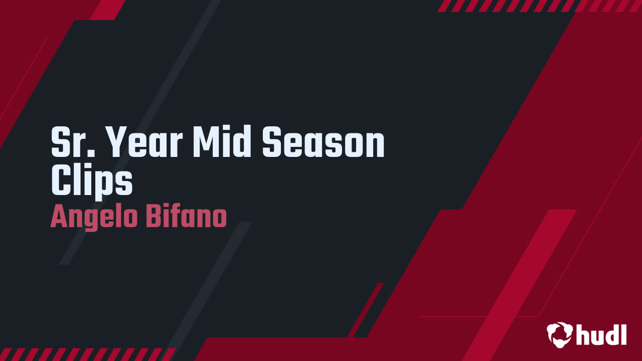 Sr. Year Mid Season Clips - Angelo Bifano highlights - Hudl