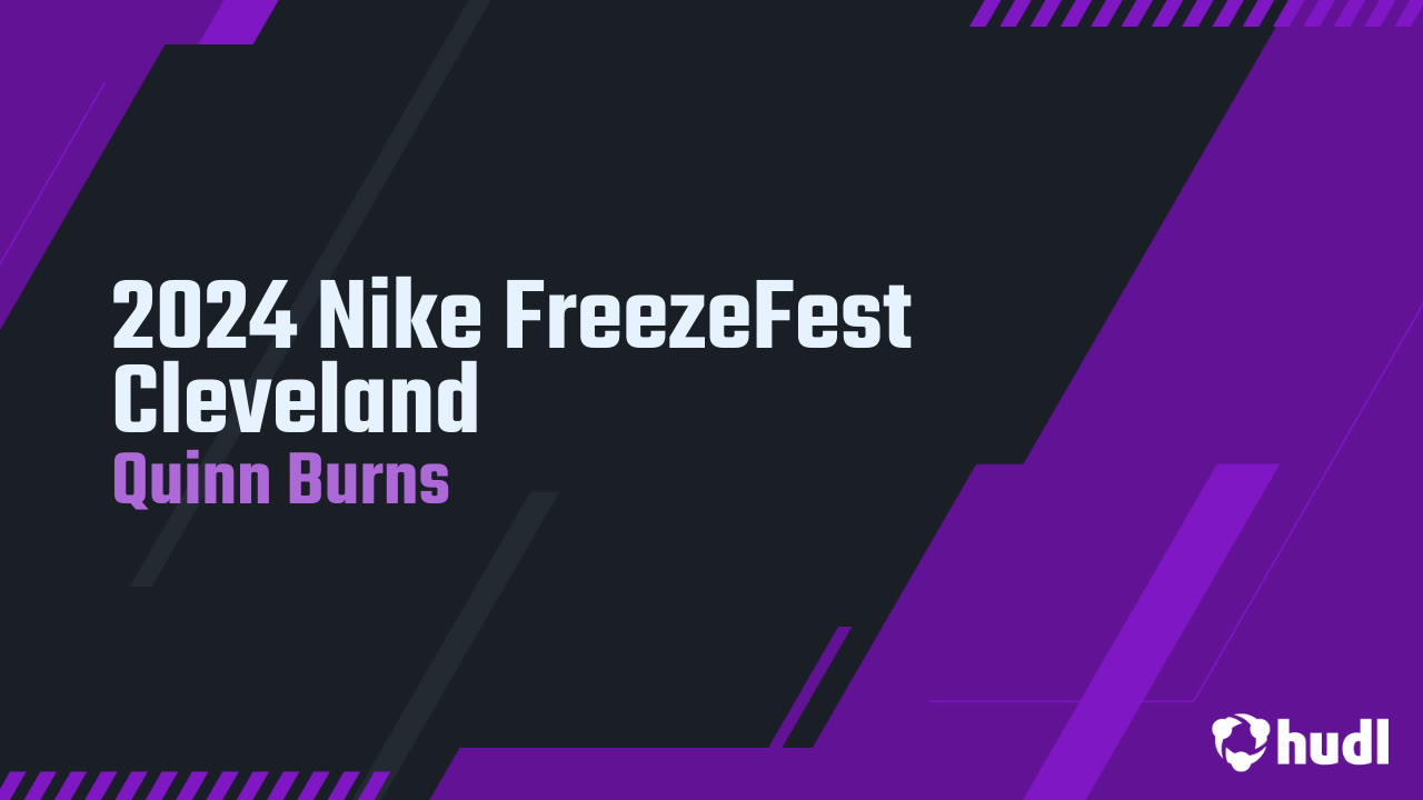 2024 Nike FreezeFest Cleveland - Quinn Burns highlights - Hudl
