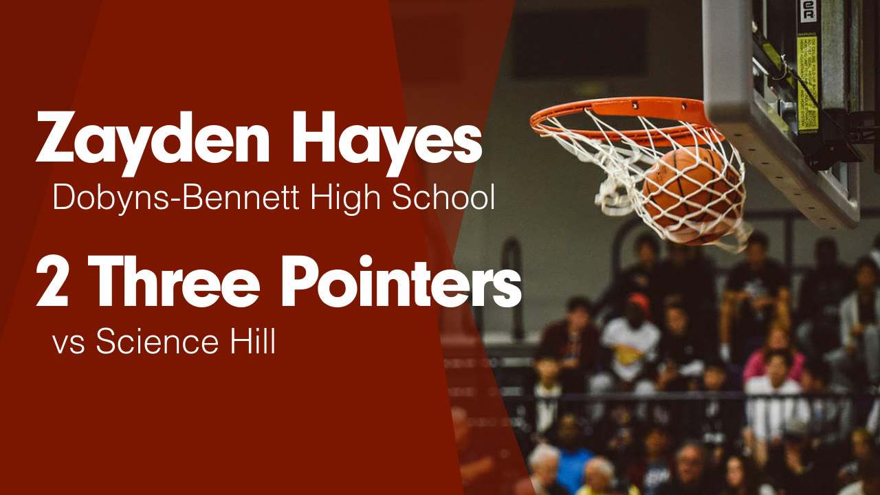 2 Three Pointers vs Science Hill - Zayden Hayes highlights - Hudl