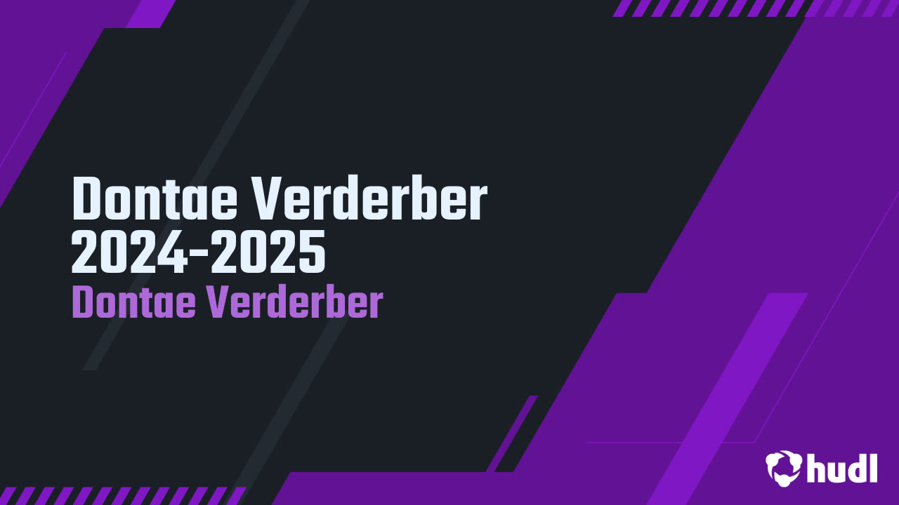 Dontae Verderber 2024-2025 - Dontae Verderber highlights - Hudl