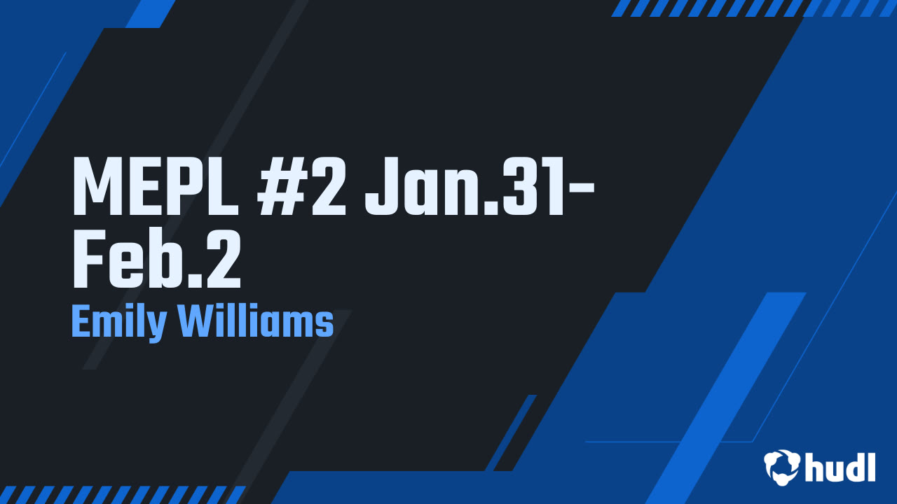MEPL #2 Jan.31-Feb.2 - Emily Williams highlights - Hudl