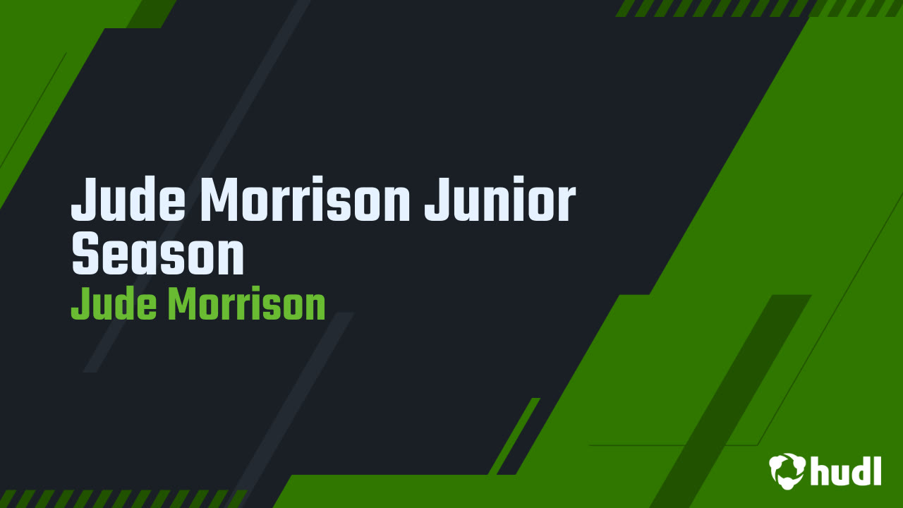 Jude Morrison Junior Season - Jude Morrison highlights - Hudl
