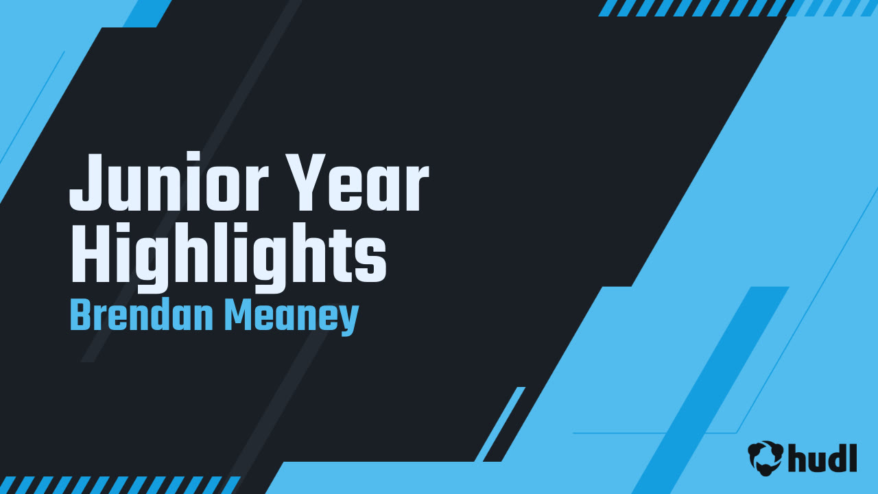 Junior Year Highlights - Brendan Meaney highlights - Hudl