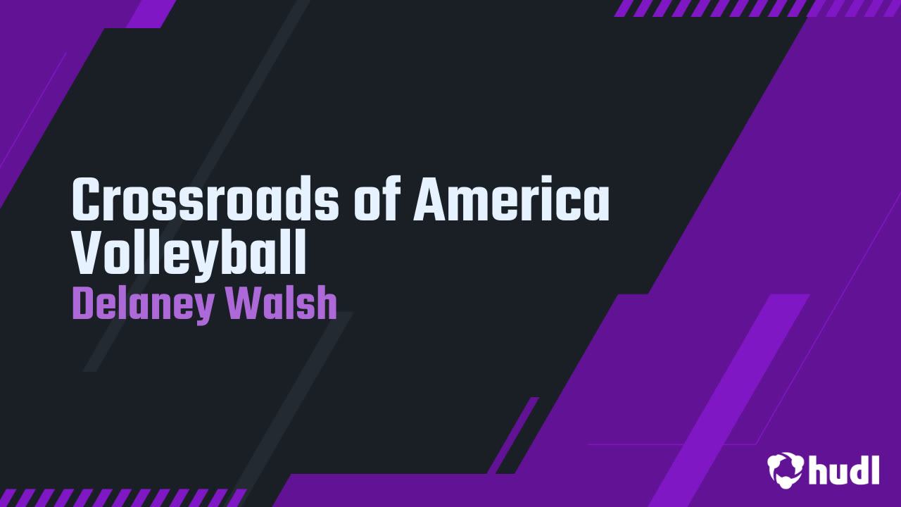 Crossroads of America Volleyball - Delaney Walsh highlights - Hudl