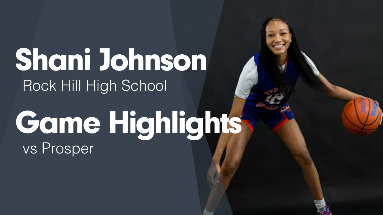 Game Highlights vs Prosper - Shani Johnson highlights - Hudl