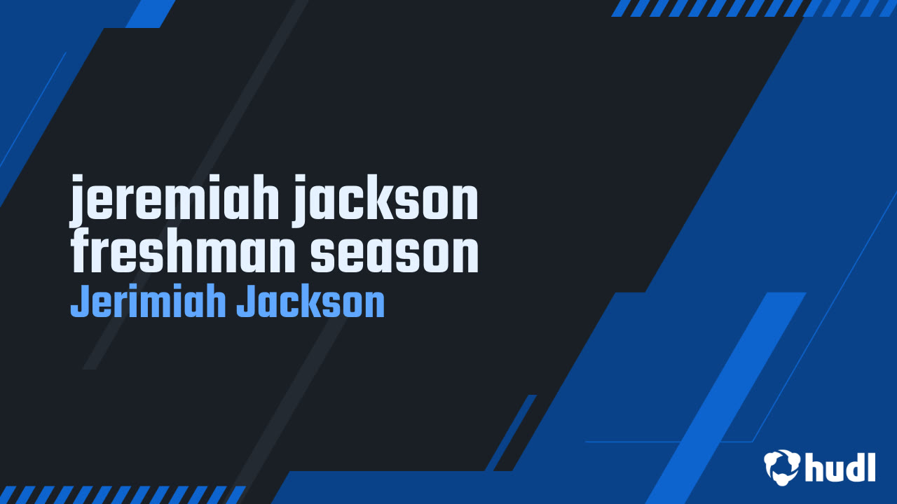jeremiah jackson freshman season - Jerimiah Jackson highlights - Hudl