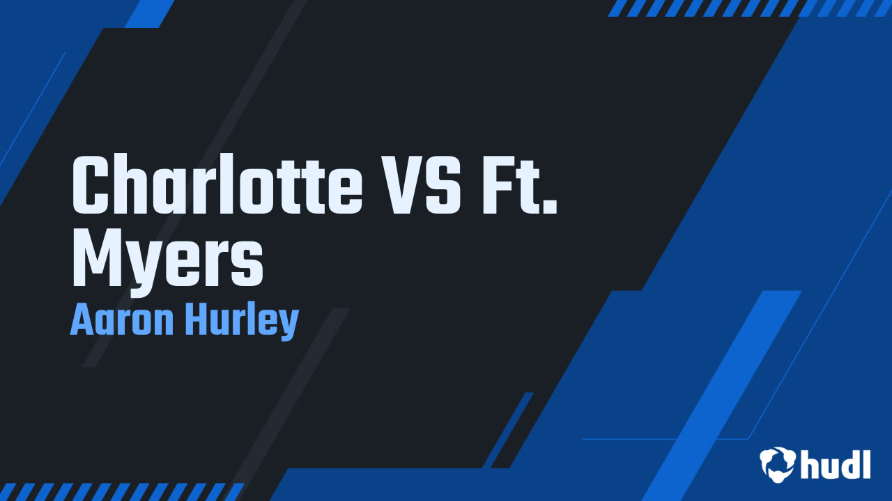 Charlotte VS Ft. Myers - Aaron Hurley highlights - Hudl