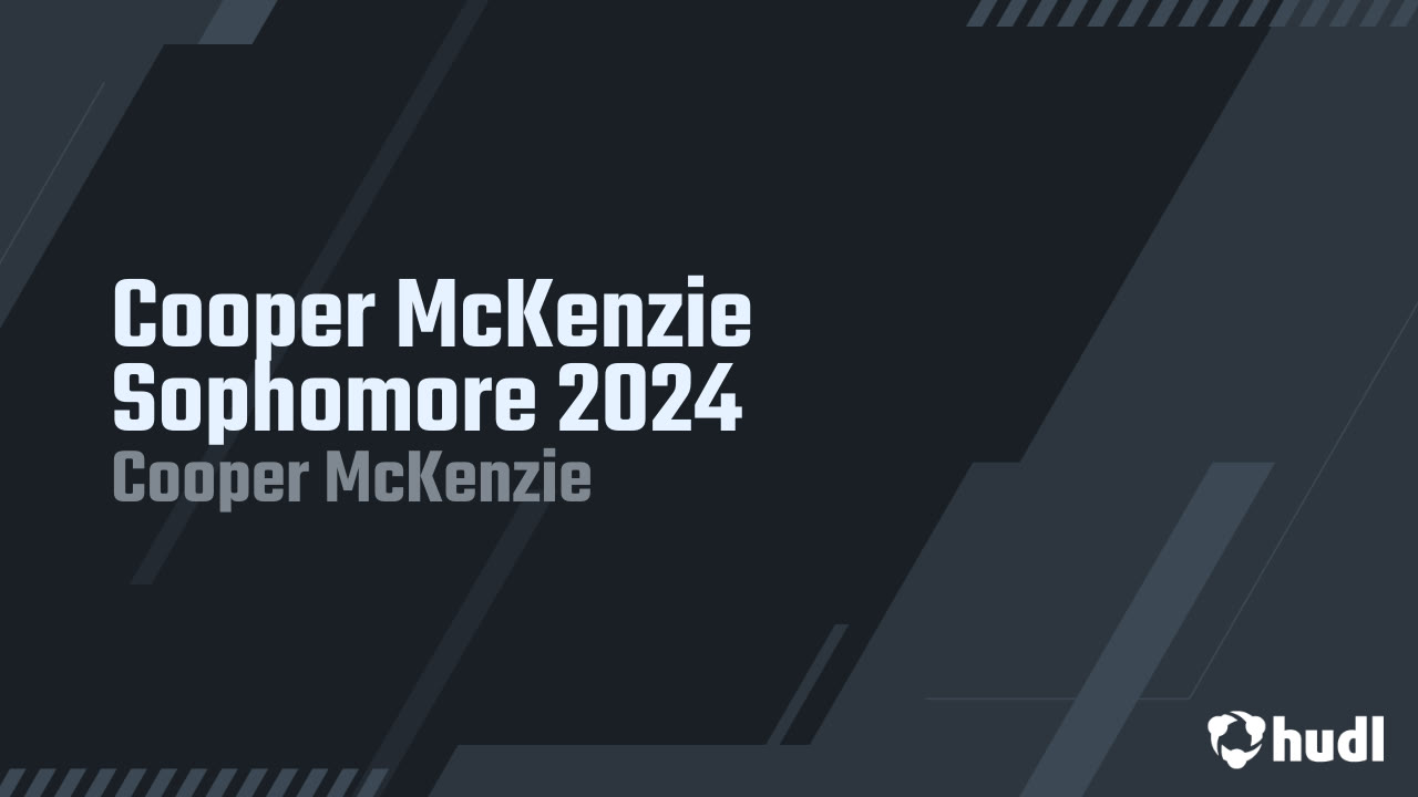 Cooper McKenzie Sophomore 2024 - Cooper McKenzie highlights - Hudl