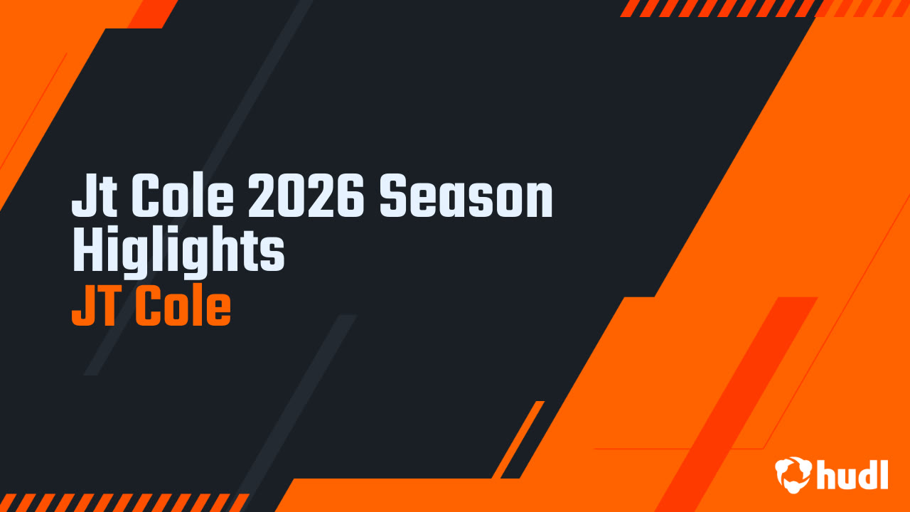 Jt Cole 2026 Season Higlights - JT Cole highlights - Hudl