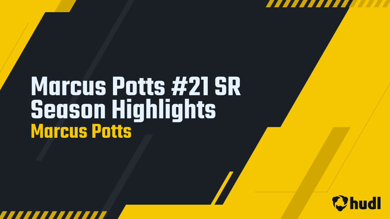 Marcus Potts #21 SR Season Highlights - Marcus Potts highlights - Hudl