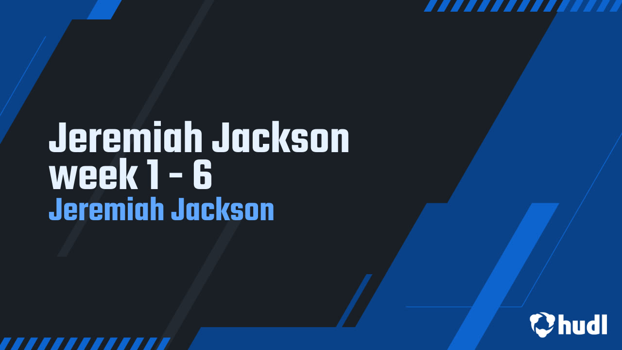 Jeremiah Jackson week 1 - 6 - Jeremiah Jackson highlights - Hudl