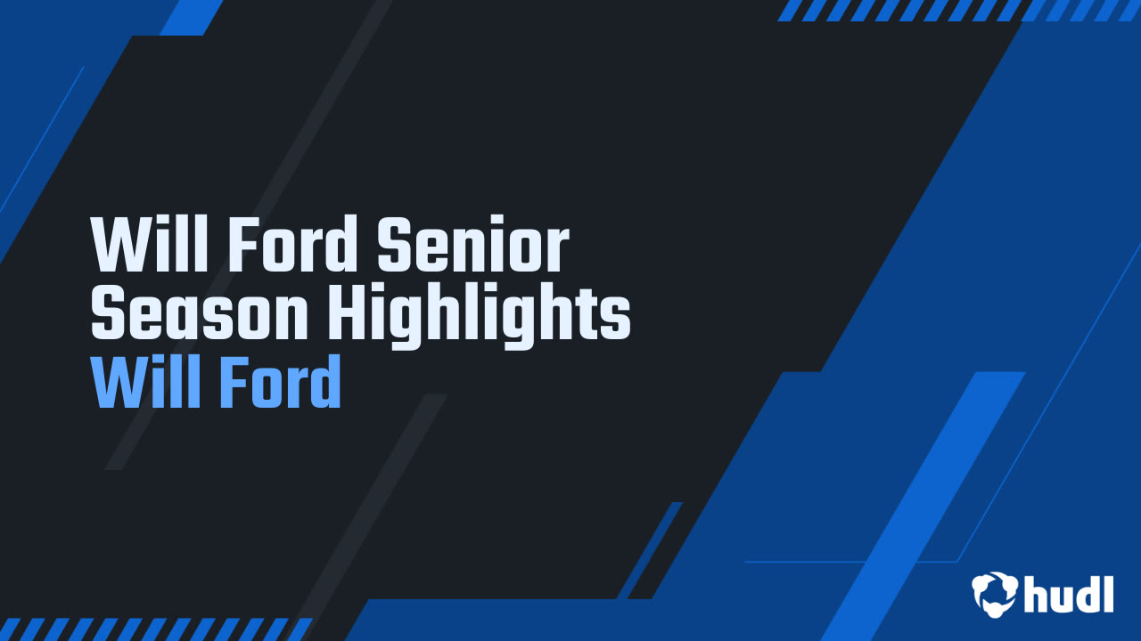 Will Ford Senior Season Highlights - Will Ford highlights - Hudl