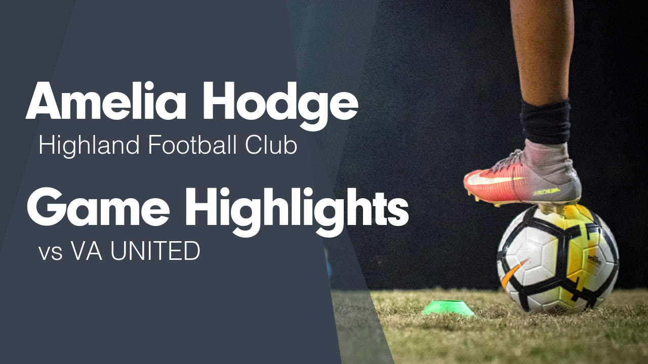 Game Highlights vs VA UNITED - Amelia Hodge highlights - Hudl
