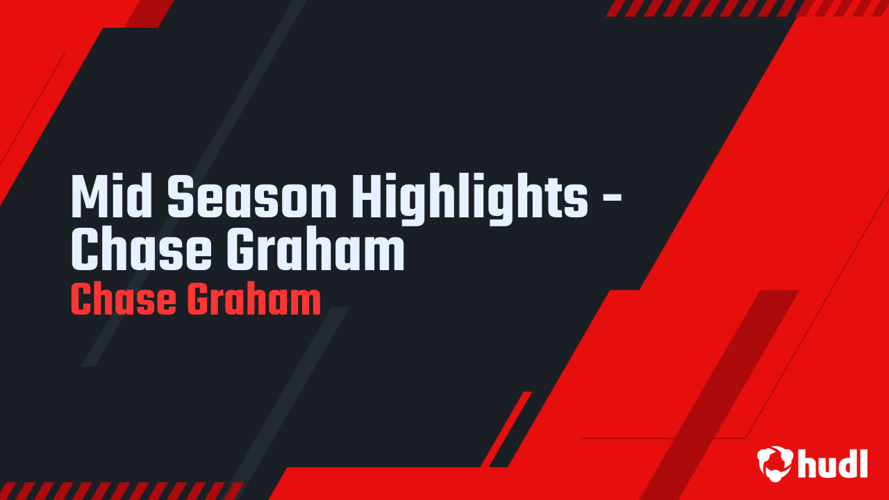 Mid Season Highlights - Chase Graham - Chase Graham highlights - Hudl