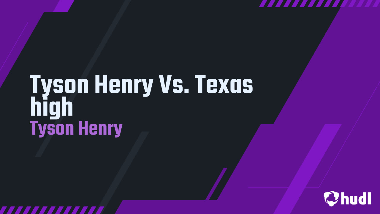 Tyson Henry Vs. Texas high - Tyson Henry highlights - Hudl