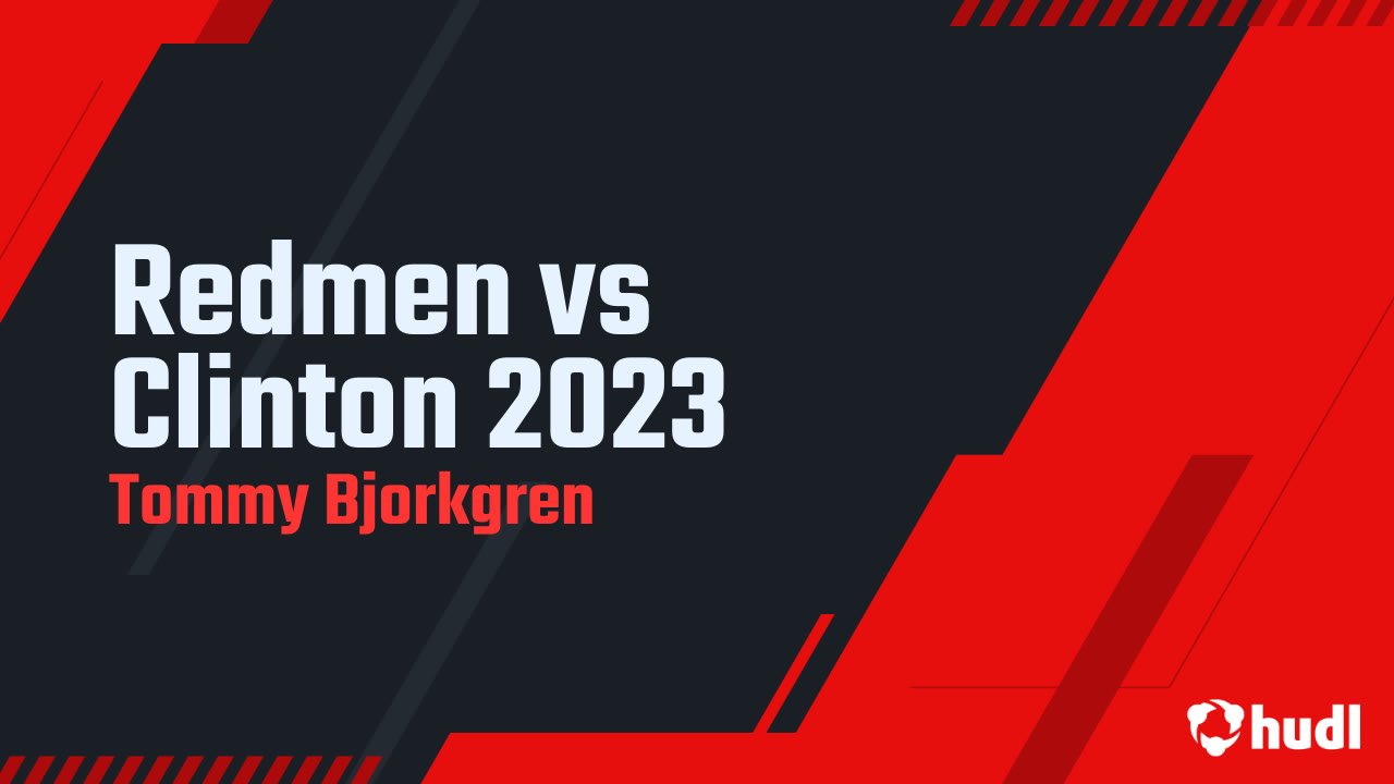Redmen vs Clinton 2023 - Tommy Bjorkgren highlights - Hudl