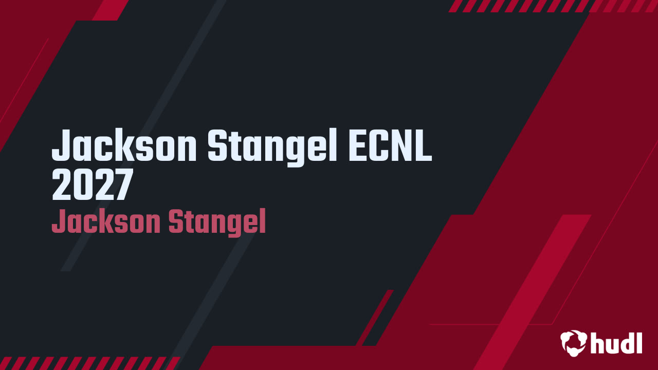 Jackson Stangel ECNL 2027 - Jackson Stangel highlights - Hudl