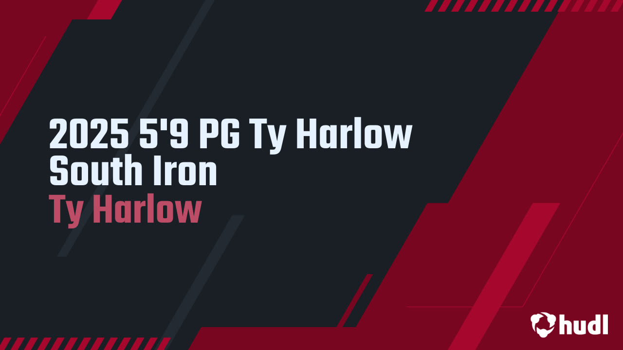 2025 5'9 PG Ty Harlow South Iron - Ty Harlow highlights - Hudl