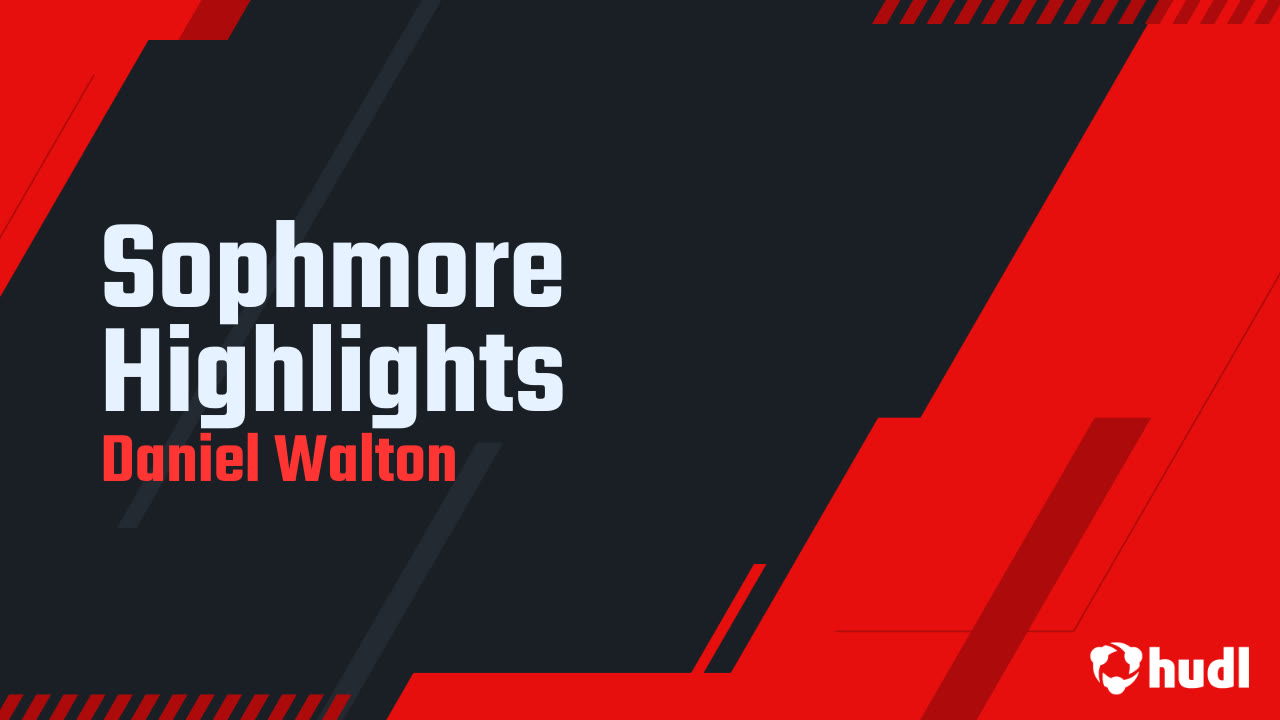 Sophmore Highlights - Daniel Walton highlights - Hudl