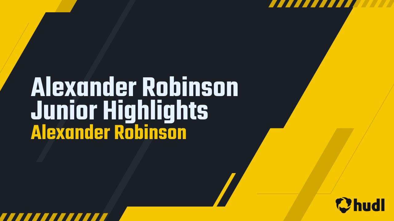 Alexander Robinson Junior Highlights - Alexander Robinson highlights - Hudl