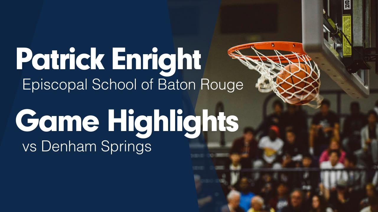 Game Highlights vs Denham Springs - Patrick Enright highlights - Hudl