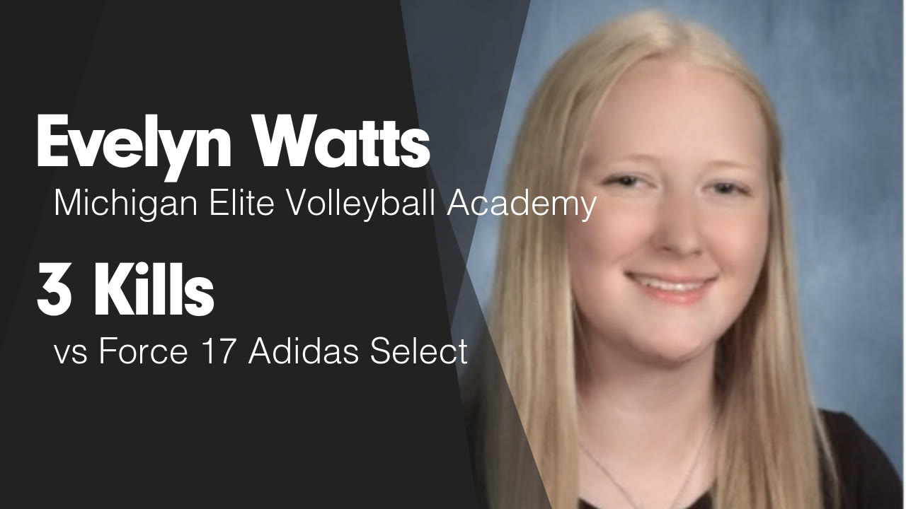 3 Kills vs Force 17 Adidas Select - Evelyn Watts highlights - Hudl