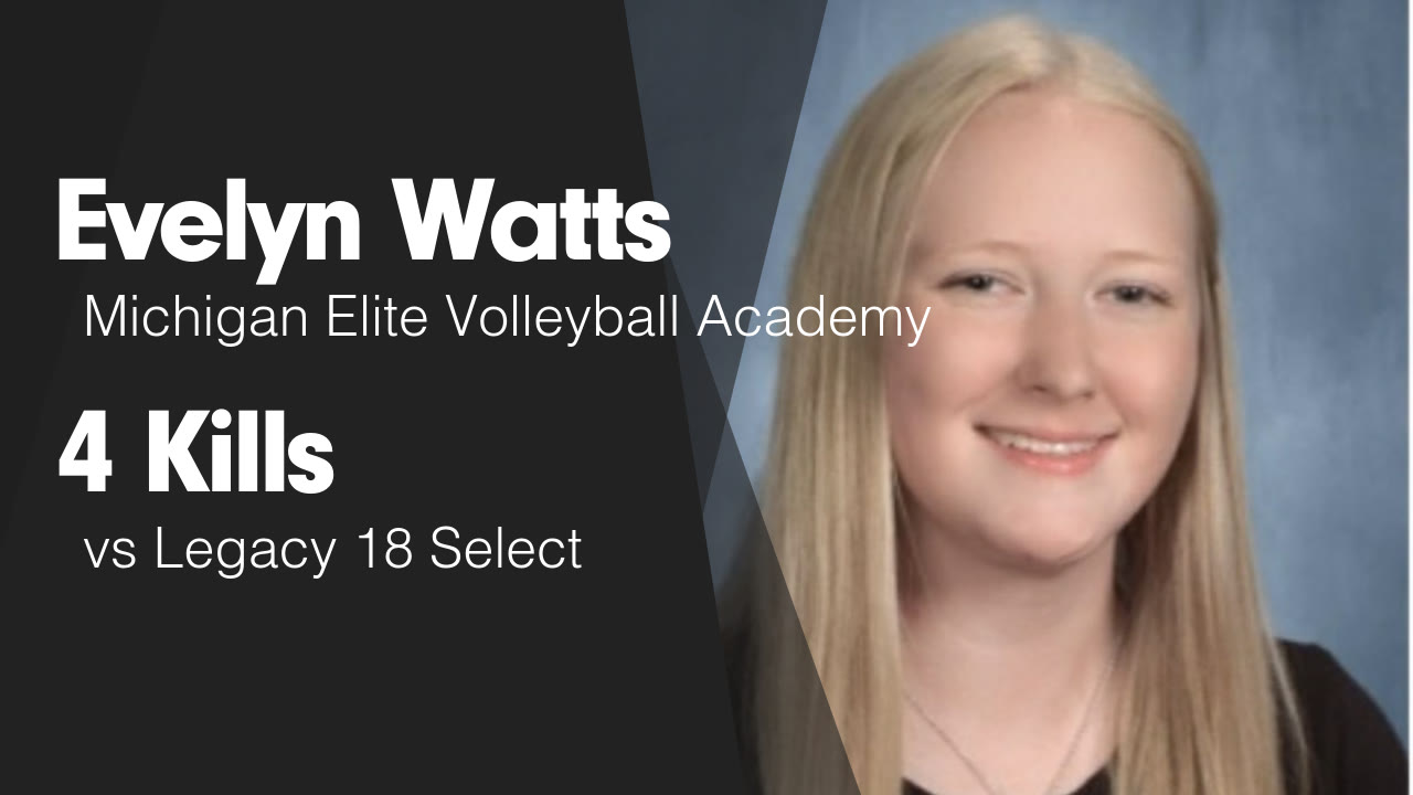 4 Kills vs Legacy 18 Select - Evelyn Watts highlights - Hudl