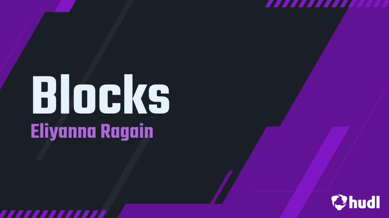 Blocks - Eliyanna Ragain highlights - Hudl