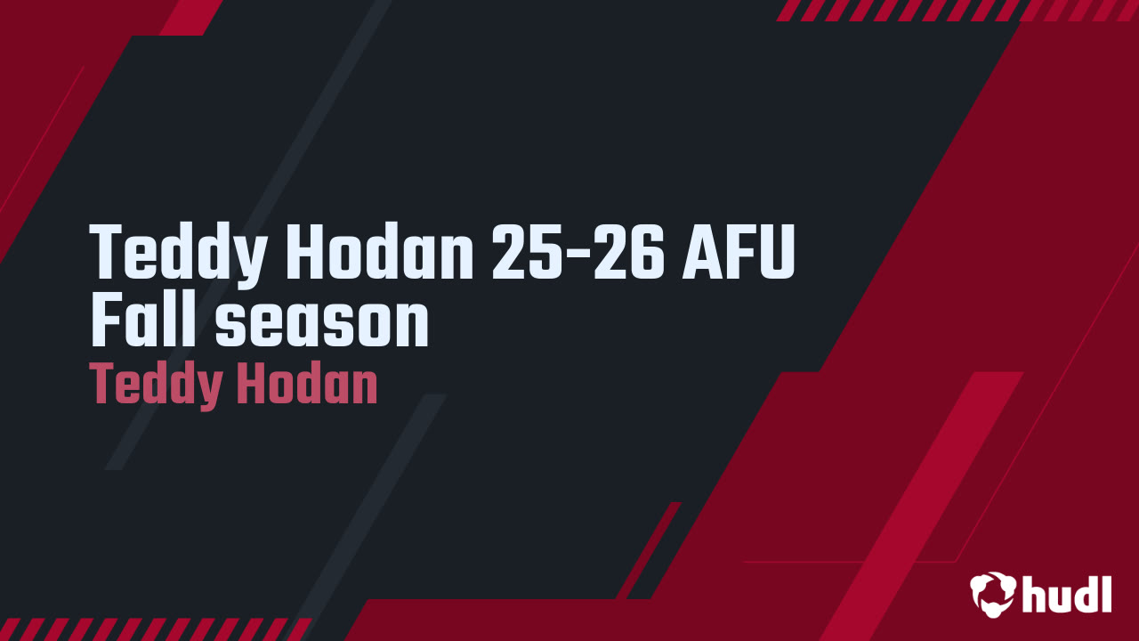 Teddy Hodan 25-26 AFU Fall season - Teddy Hodan highlights - Hudl
