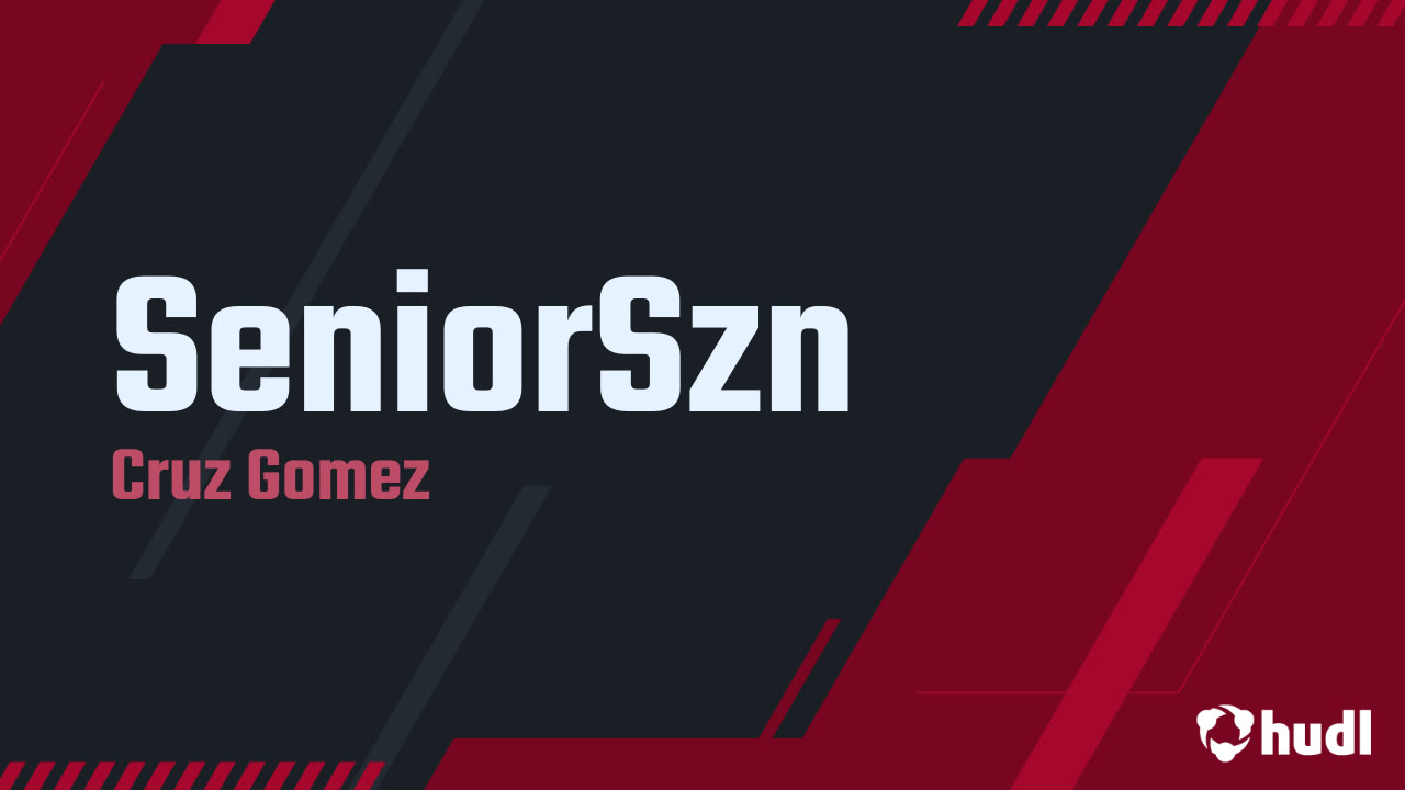 SeniorSzn - Cruz Gomez highlights - Hudl