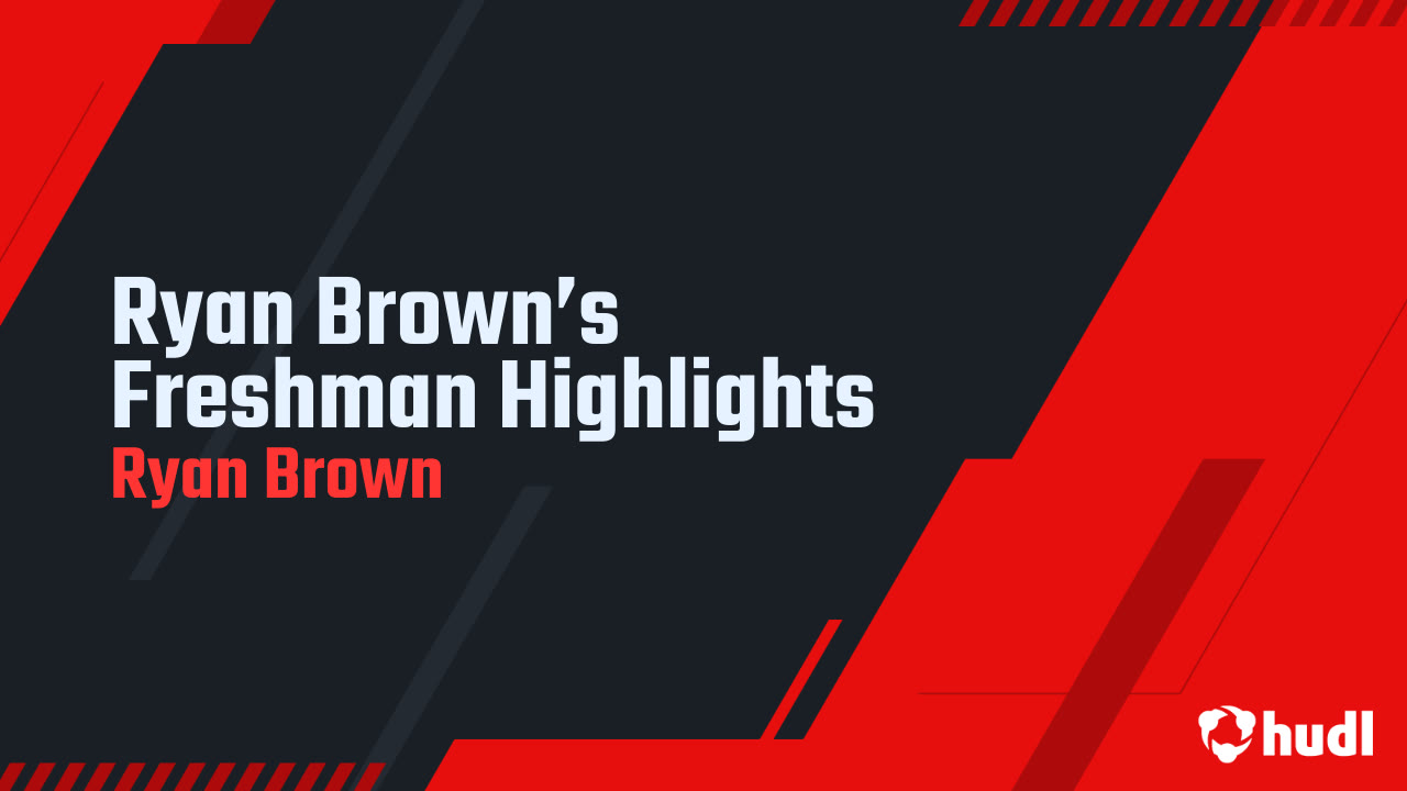 Ryan Brown’s Freshman Highlights - Ryan Brown highlights - Hudl