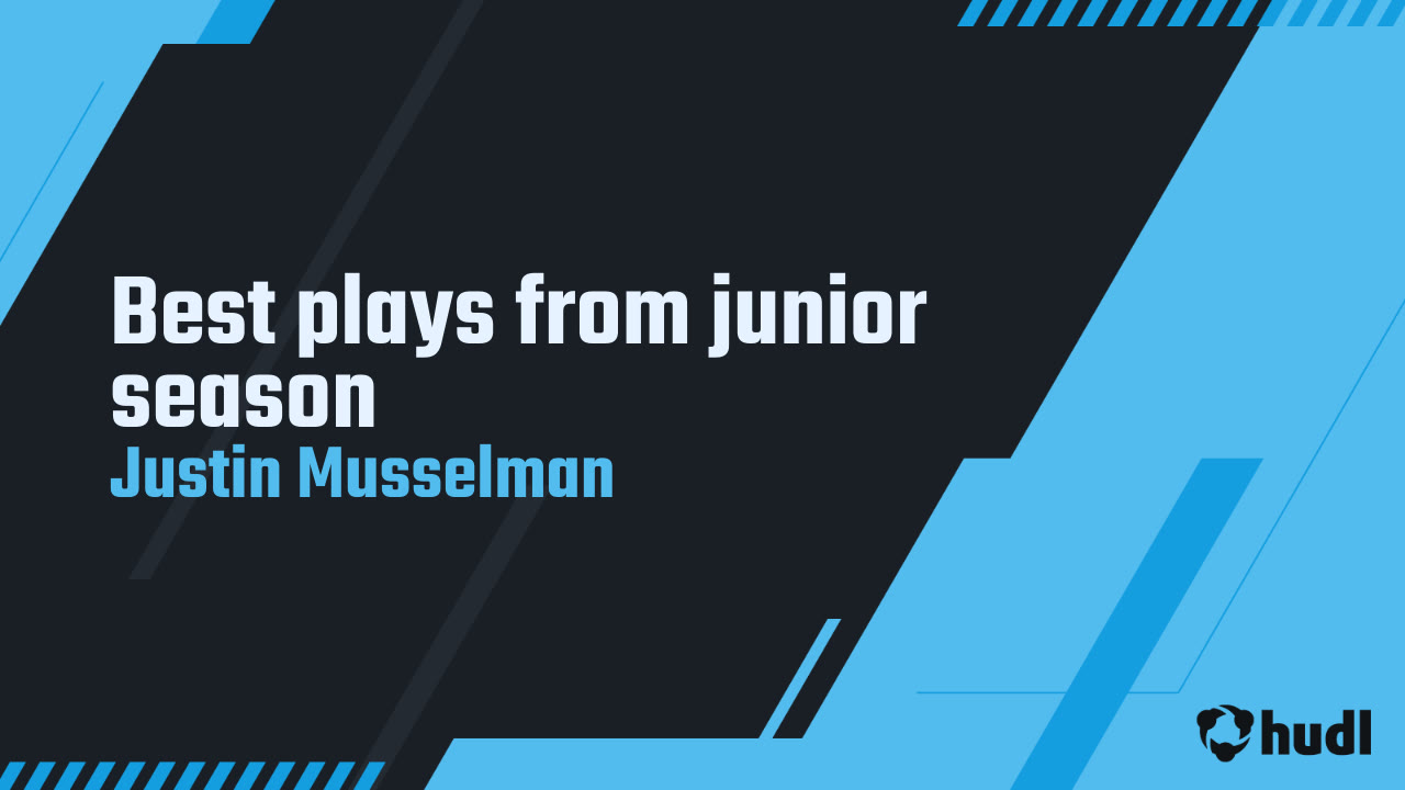 Best plays from junior season - Justin Musselman highlights - Hudl